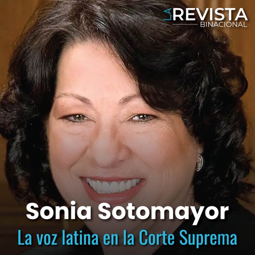 Stream Sonia Sotomayor (English) by La Revista Binacional | Listen ...