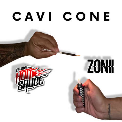 Stream Zonii & Freddie Hott Sauce - Cavi Cone by Zonii | Listen online ...
