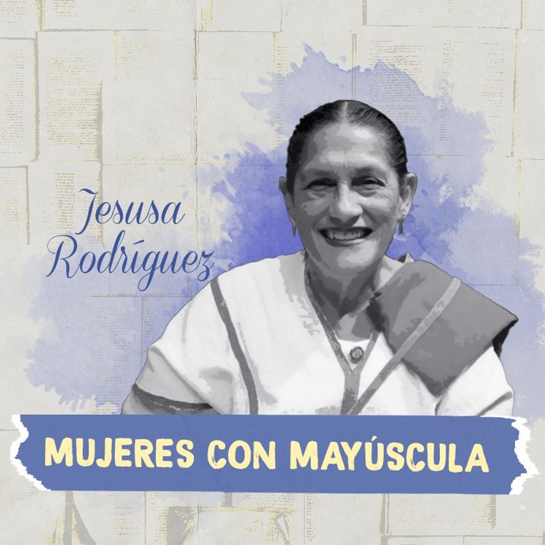 Stream Mujeres Con Mayúscula: Jesusa Rodríguez by Equidad de Género ...