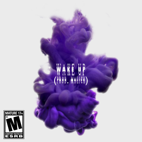 Stream Wake Up (Prod. Malick) by G Spot Baby | Listen online for free on SoundCloud