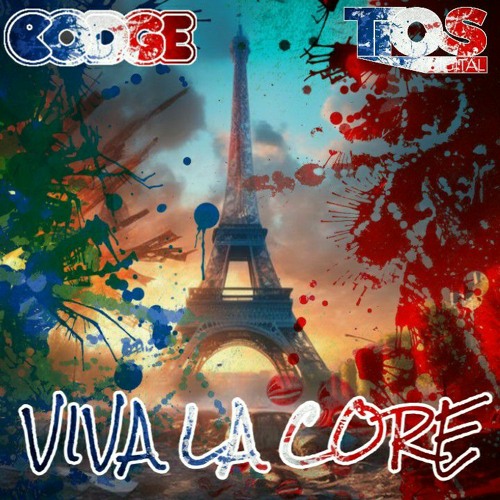 Stream CODGE - VIVA LA CORE by Codge-(TIOS DIGITAL) | Listen online for ...