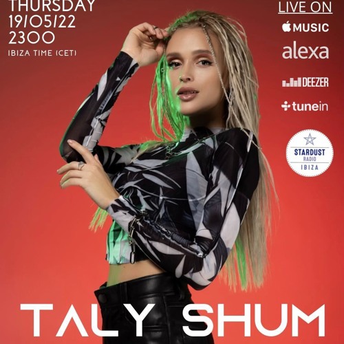 Taly Shum - Ibiza Stardust Radio 2022-05-19