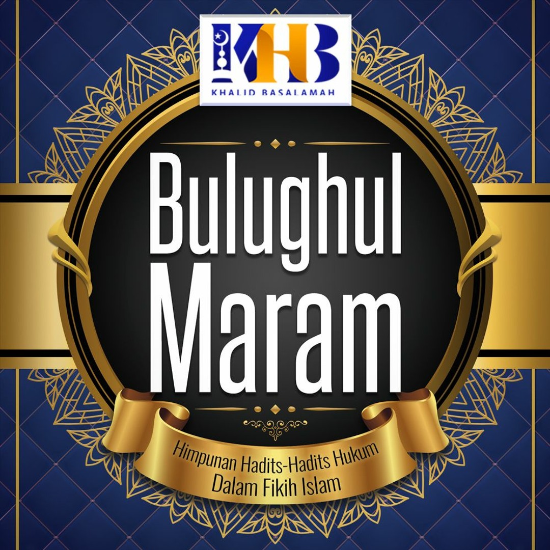 Stream Bulughul Maram #63 - Kitab Nikah, Bab Pergaulan dengan Istri by ...