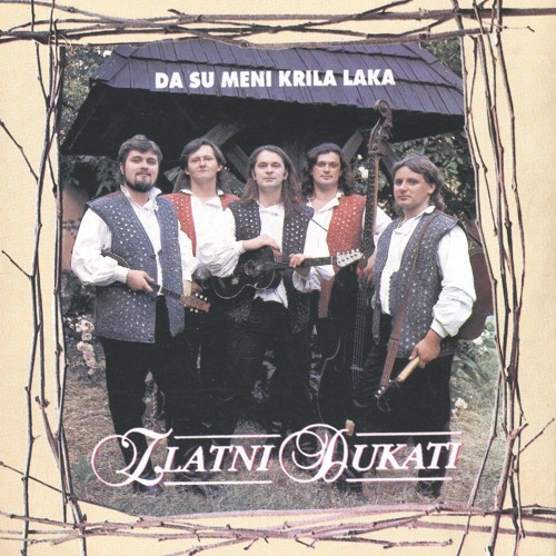 Stream Da Su Meni Krila Laka by Zlatni Dukati | Listen online for free ...