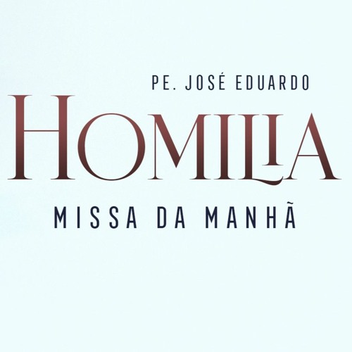Stream Homilia - Domingo III Semana Tempo Comum by Pe. José Eduardo ... Stream Homilia - Domingo III Semana Tempo Comum by Pe. José Eduardo ...