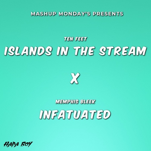 Stream Islands In The Stream x Infatuated (Hapa Boy Mashup) by ...