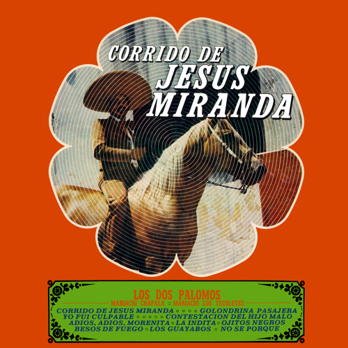 Stream Corrido de Jesús Miranda by Los Dos Palomos | Listen online for free on SoundCloud