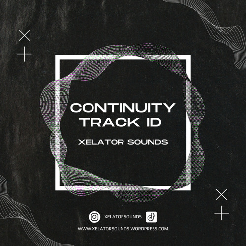 Stream Continuity (Track ID) by Xelator Sounds | Listen online for free ...