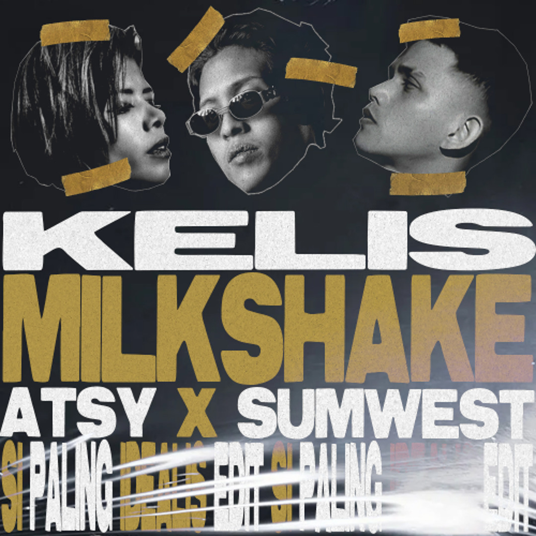 Stream Kelis - MILKSHAKE (ATSY x Sumwest 'Si Paling Idealis' Edit ...