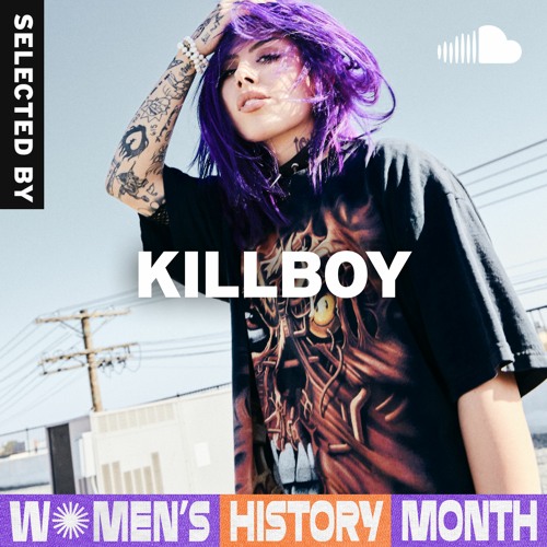 Stream KILLBOY | Listen to KILLBOY: WOMEN'S HISTORY MONTH PLAYLIST ...