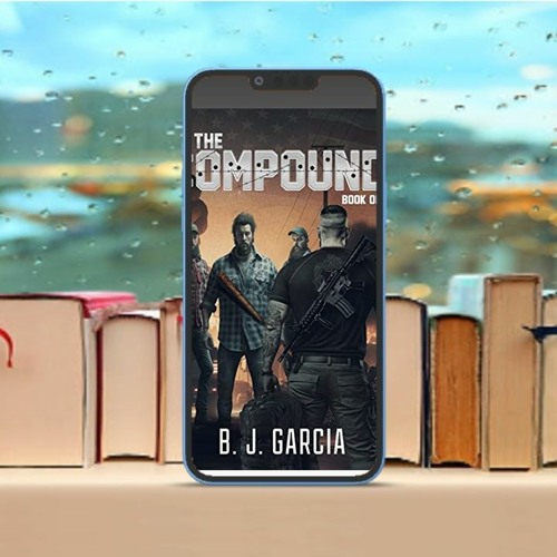 Stream The Compound, Book One, A Post Apocalytpic tale of Urban ...