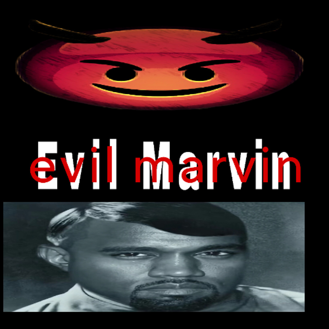 Stream Bobsmellypants | Listen to EVIL MARVIN playlist online for free ...