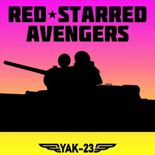 Stream Red-Starred Avengers Mk II by Yak-23 | Listen online for free on ...