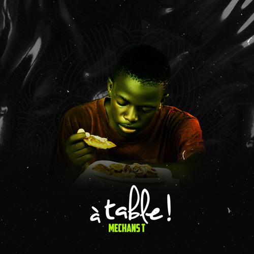 Stream phanes509 | Listen to À TABLE ALBUM 2023 Mechans-T playlist ...