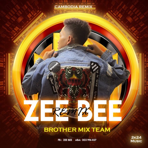 Stream ZeeBee - Chnam nis Bong Trov Chlong Chnam Mnek eng 2K25 ( ZeeBee ...