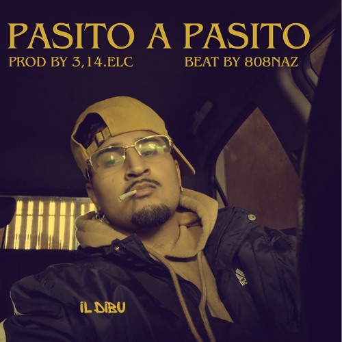 Stream Pasito a pasito by iL Dibu | Listen online for free on SoundCloud