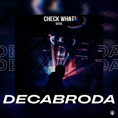 Stream Gatis - Check What by Decabroda Music Vietnam | Listen online ...