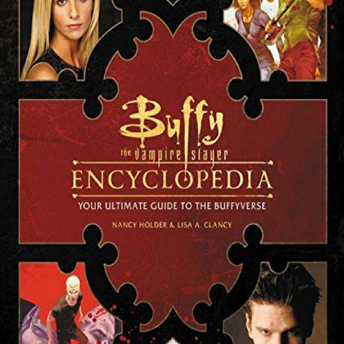 Stream ( Download Buffy the Vampire Slayer Encyclopedia: The Ultimate ...