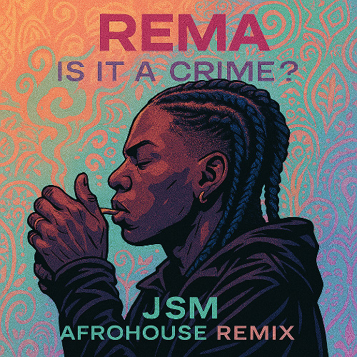 Stream Rema - Is it a Crime (J$M Afrohouse Remix) by J$M fka JISM ...