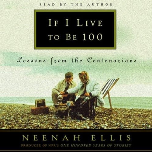 Stream ⚡PDF If I Live to Be 100: Lessons from the Centenarians by ...