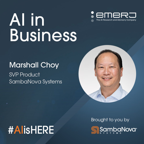 Stream [AI is Here] Lessons of Successful AI Adoption - with Marshall Choy of SambaNova Systems ...