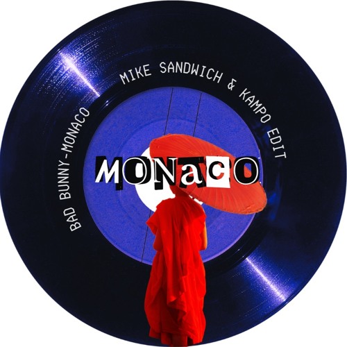 Stream Monaco - Bad Bunny (Mike Sandwich & Kampo Edit) by MIKE SANDWICH ...