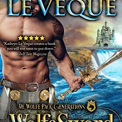 Stream Download pdf WolfeSword: A Medieval Romance (de Wolfe Pack ...