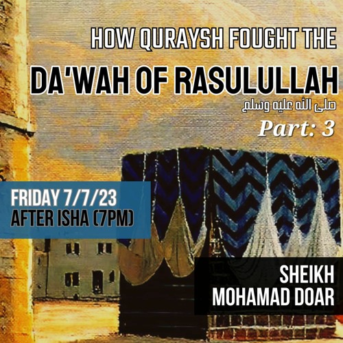 Stream How Quraysh fought the Da'wah of RasulAllah صلى الله عليه وسلم ...