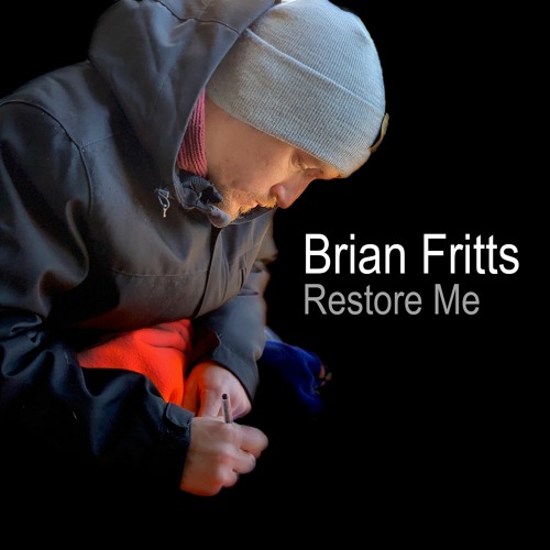 Stream Brian Fritts - Restore Me by TWOLIFEmusic | Listen online for free on SoundCloud
