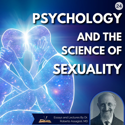 Stream Roberto Assagioli on Sexuality & Psychosynthesis | The Science ...