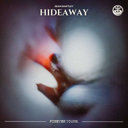Stream Sean Bartley - Hideaway by Forever Young. | Listen online for ...
