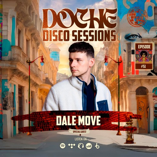 Stream Doche Disco Sessions #51 (Dale Move) by Doche | Listen online ...