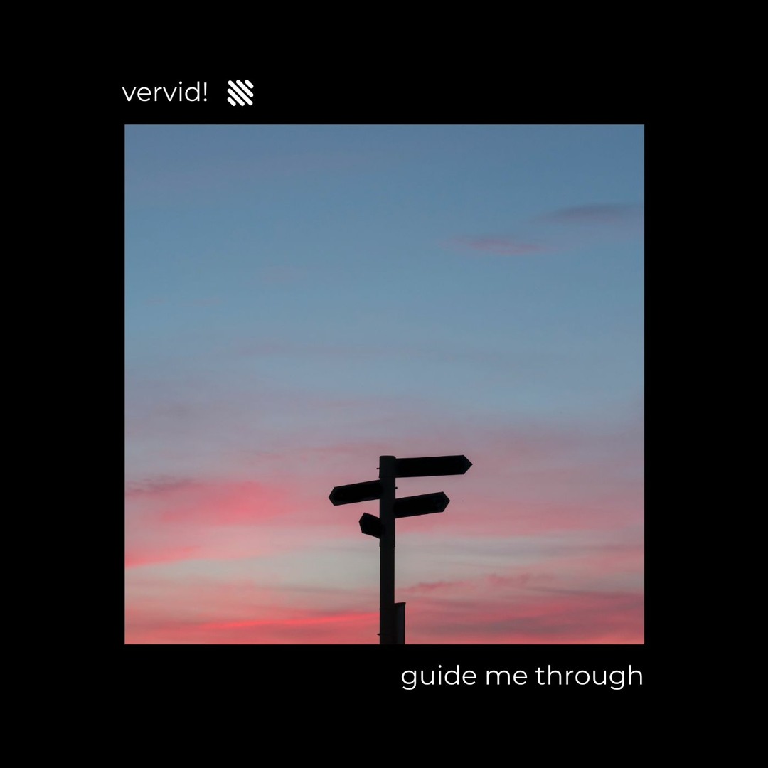 Stream guide me through by vervid! | Listen online for free on SoundCloud