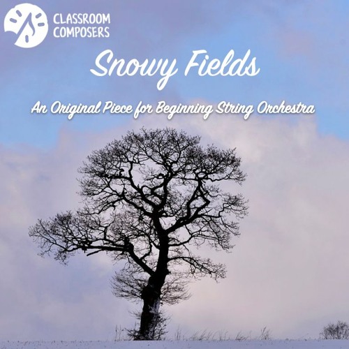 Stream Snowy Fields - Violin II by Classroom Composers | Listen online ...