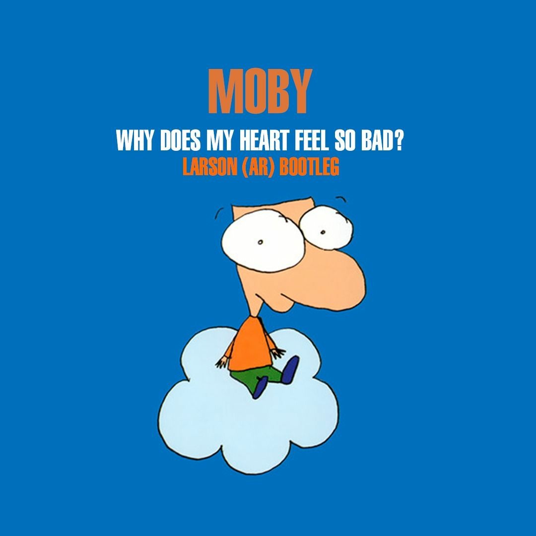 Stream FREE DOWNLOAD: Moby - Why Does My Heart Feel So Bad (Larson (AR ...