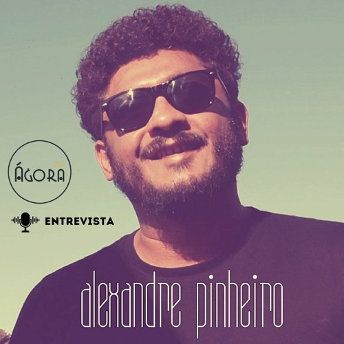 Stream PROJETO ÁGORA: ALEXANDRE PINHEIRO by Radio Olisipo | Listen ...