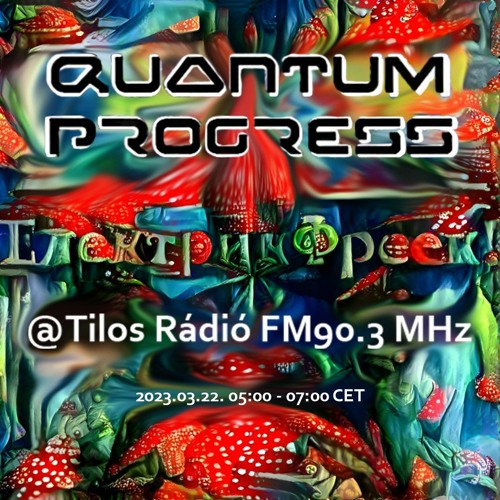 Stream Quantum Progress live @ ElektrikFreek! ~ Tilos Rádió by Quantum Progress | Listen online ...
