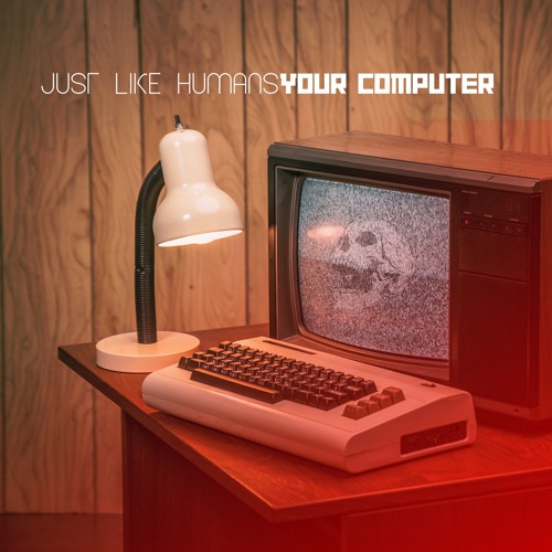 Stream Intro - Your Computer by Just Like Humans | Listen online for ...