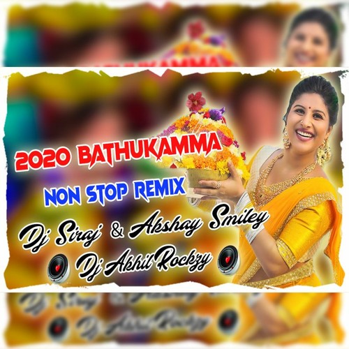 Stream 2020 Bathukamma Nonstop Teenmar Remix [dj Akshay Smiley Dj