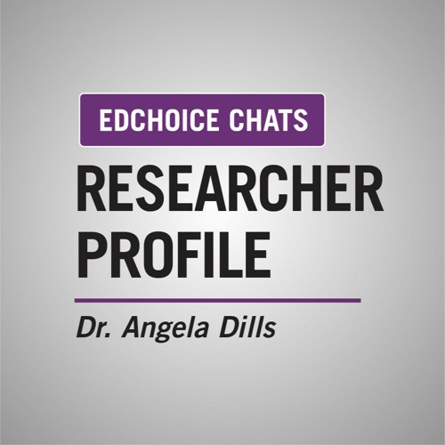 Stream episode Ep. 304: Researcher Profile Angela Dills by EdChoice ...