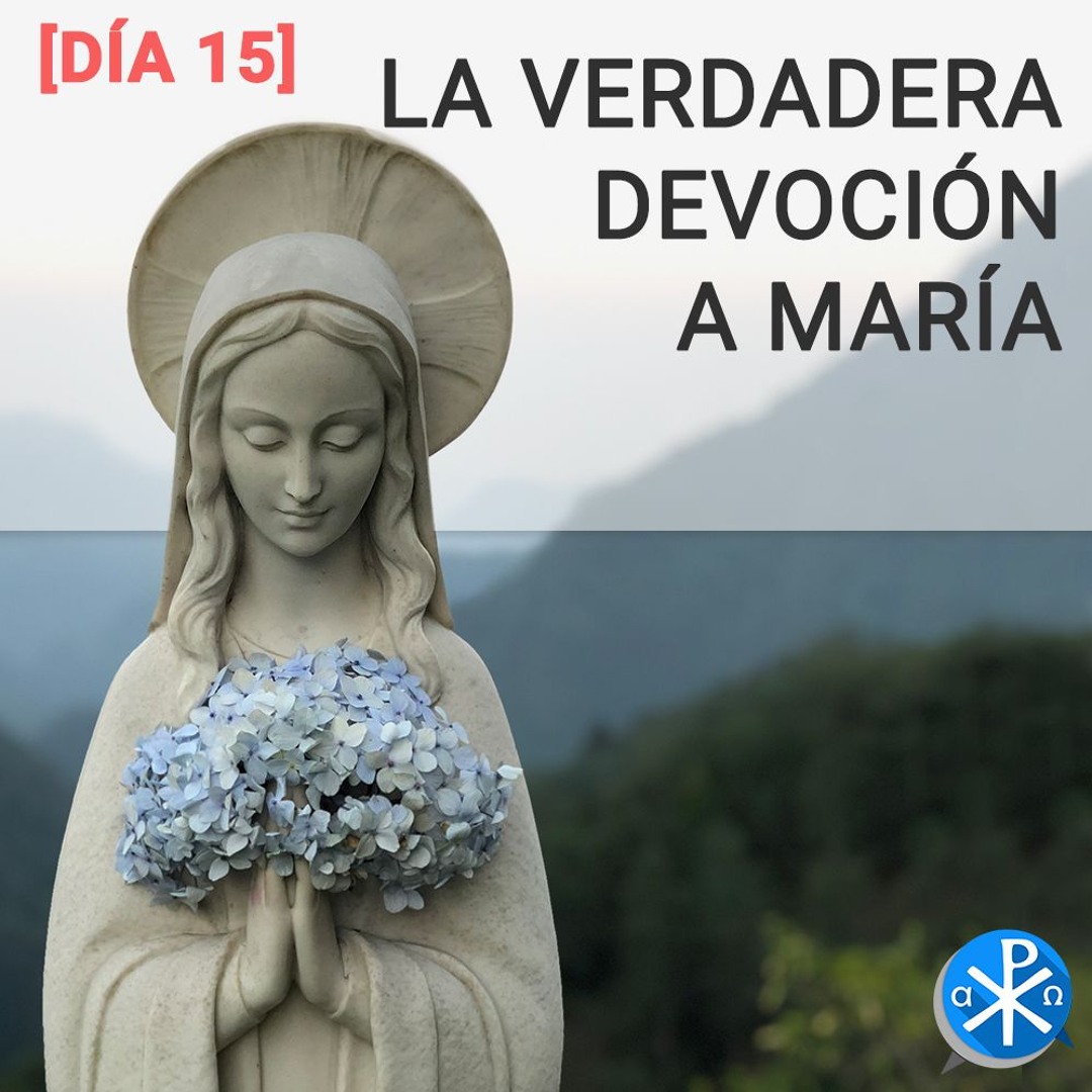 Stream 15 la verdadera devocion a Maria by Ejerciciosive | Listen ...