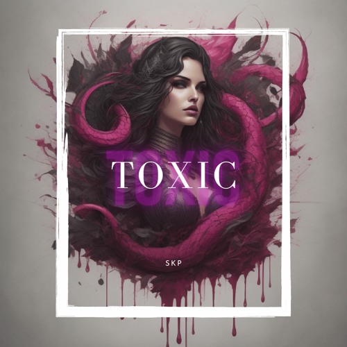 Stream TOXIC by SKP Music | Listen online for free on SoundCloud