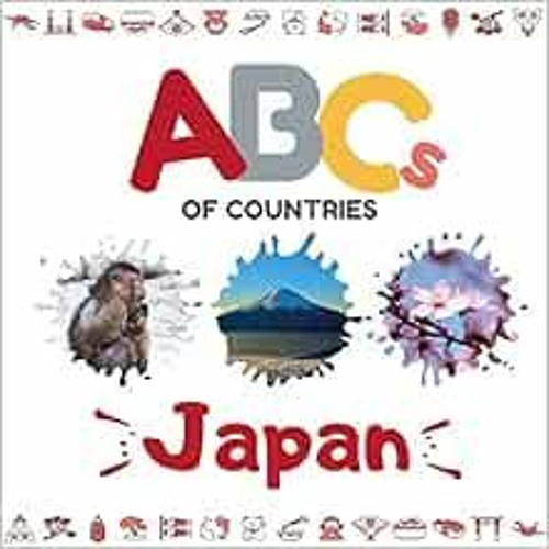 Stream ️ [PDF] Download ABCs of Countries: Japan: An ABC alphabet ...