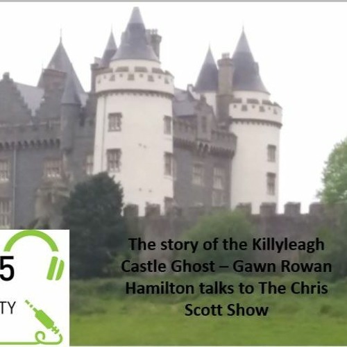 Stream The Killyleagh Castle Ghost - The Chris Scott Show FM105 28 10 ...