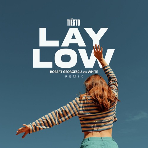 Stream Tiësto - Lay Low (Robert Georgescu And White Remix) by Robert ...