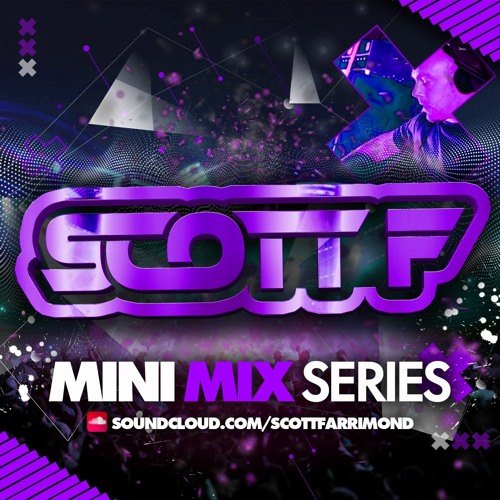 Stream Scott F Mini Mix 2 by Scott F | Listen online for free on SoundCloud