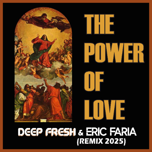 Stream The Power of Love (Deep Fresh & Eric Faria Remix 2025) by Deep ...