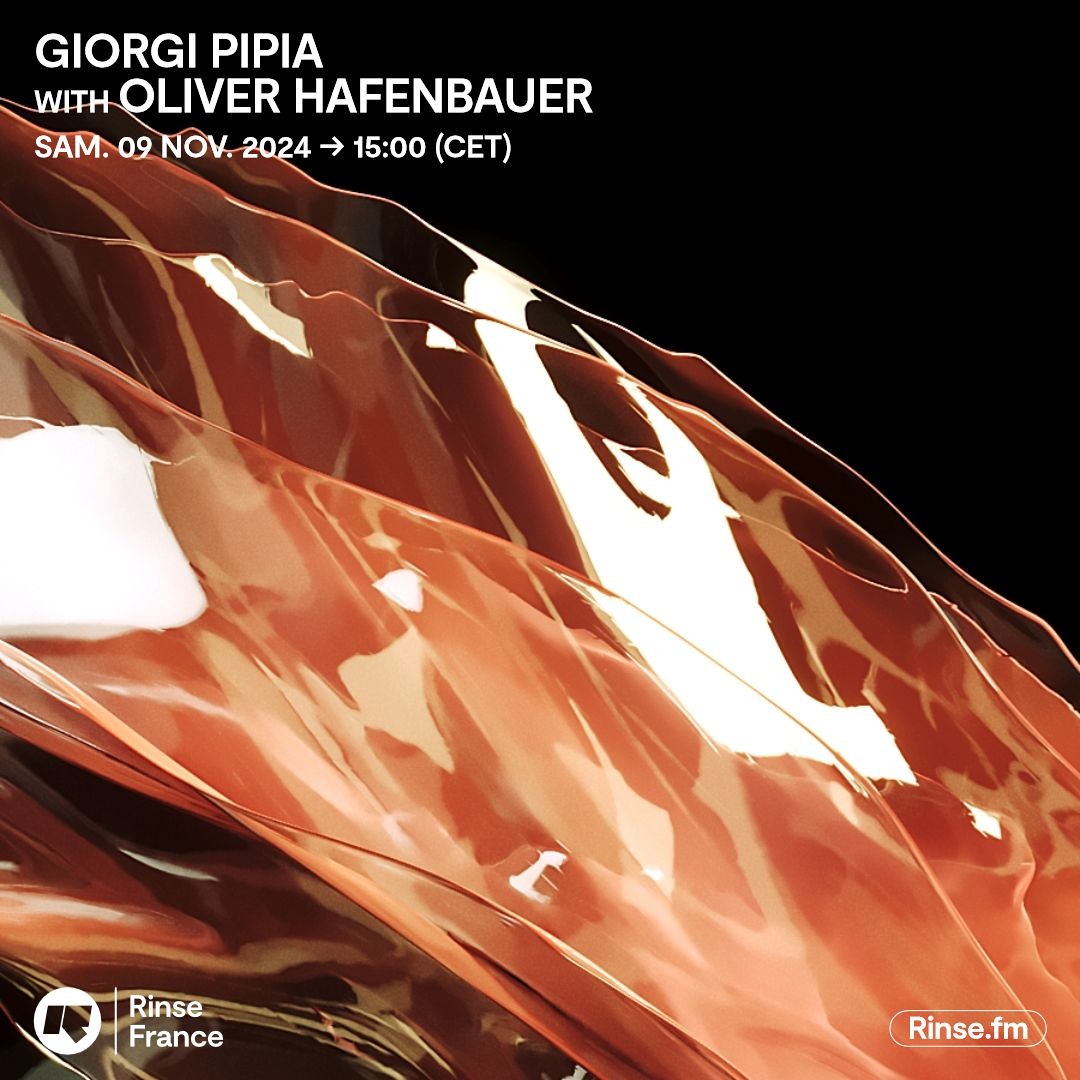 Stream Giorgi Pipia with Oliver Hafenbauer - 09 Novembre 2024 by Rinse ...