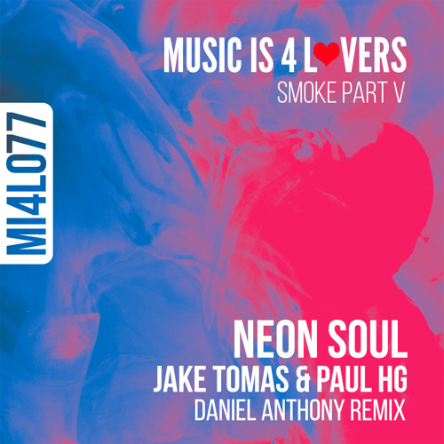 Stream Jake Tomas & Paul HG - Neon Soul (Daniel Anthony Remix) [Music ...