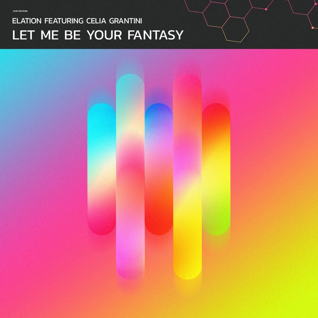 Stream Elation - Let Me Be Your Fantasy feat. Celia Grantini (Lee Rose ...